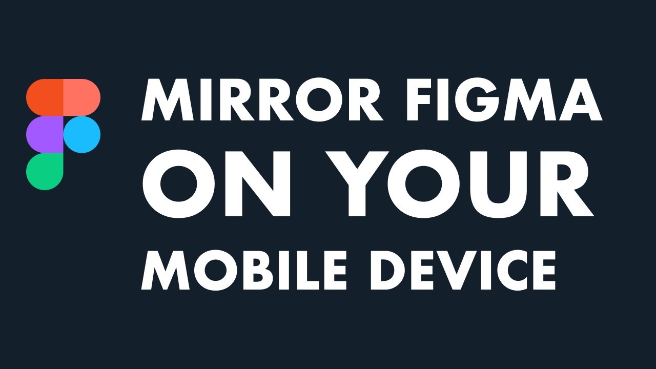 Mirror Figma on Your Mobile Device