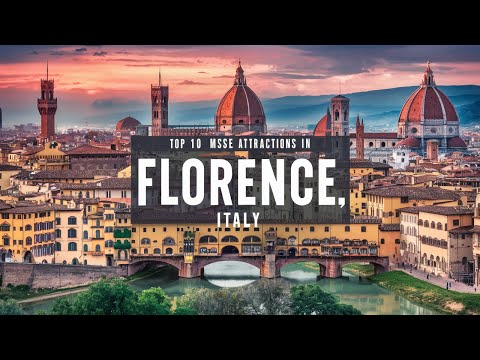 Top 10 Must See Attractions in Florence, Italy