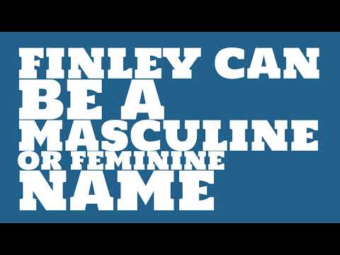 Is the name Finley masculine or feminine?