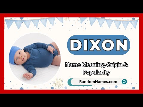 Dixon - Baby Boy Name Meaning, Origin & Popularity - RandomNames.com