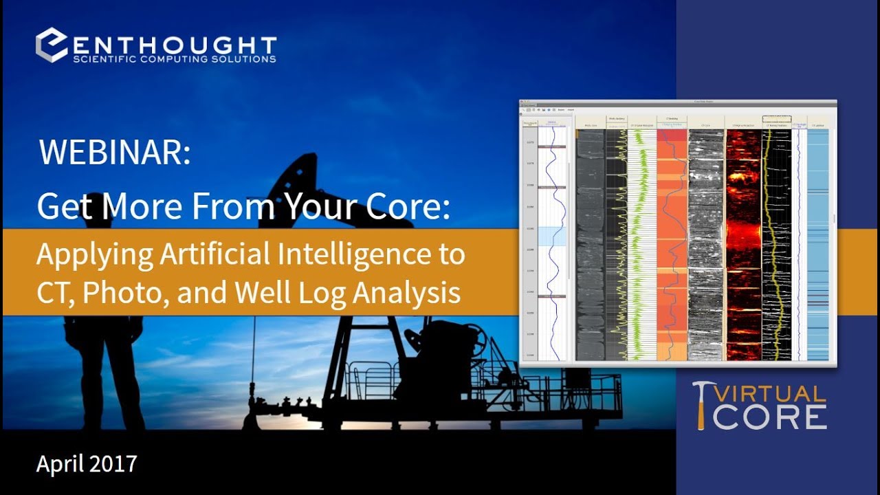 Webinar: Get More from Your Core by Using Artificial Intelligence with CT, Photo, & Well Log Data