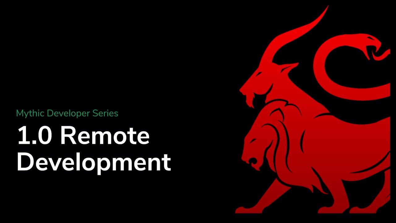 Mythic for Developers – Remote Development