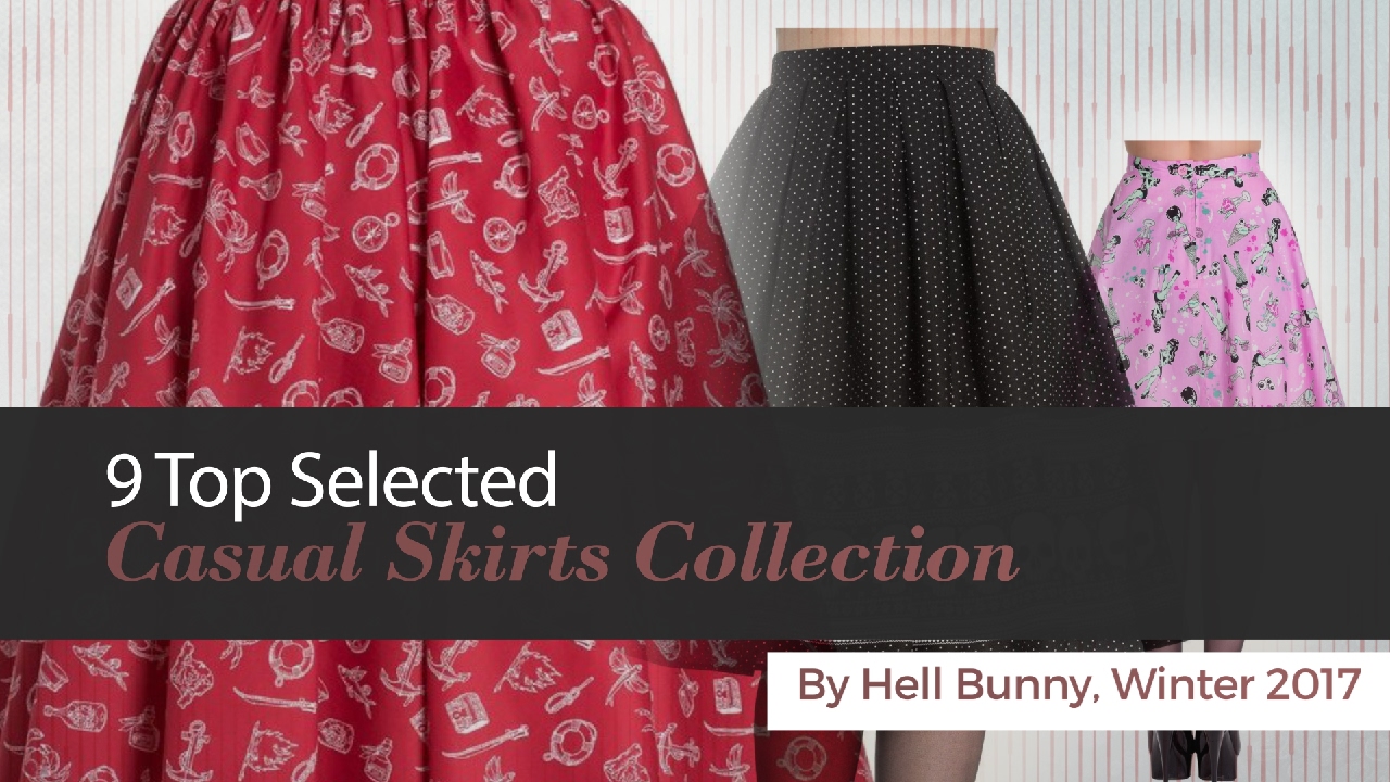 9 Top Selected Casual Skirts Collection By Hell Bunny, Winter 2017