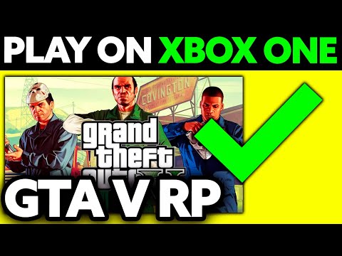 How To Play GTA 5 RP on Xbox One (2025) - Step by Step