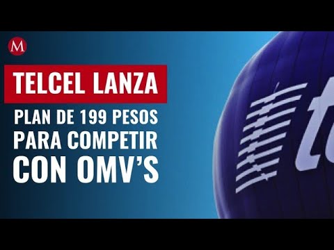 Telcel lanza plan de 199 pesos para competir con OMV’s de planes de renta baratos