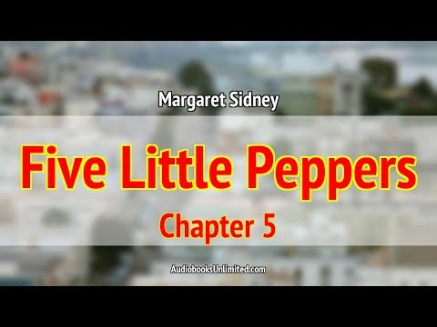 Five Little Peppers and How They Grew – Chapter 5 – Easy Peasy All-in ...