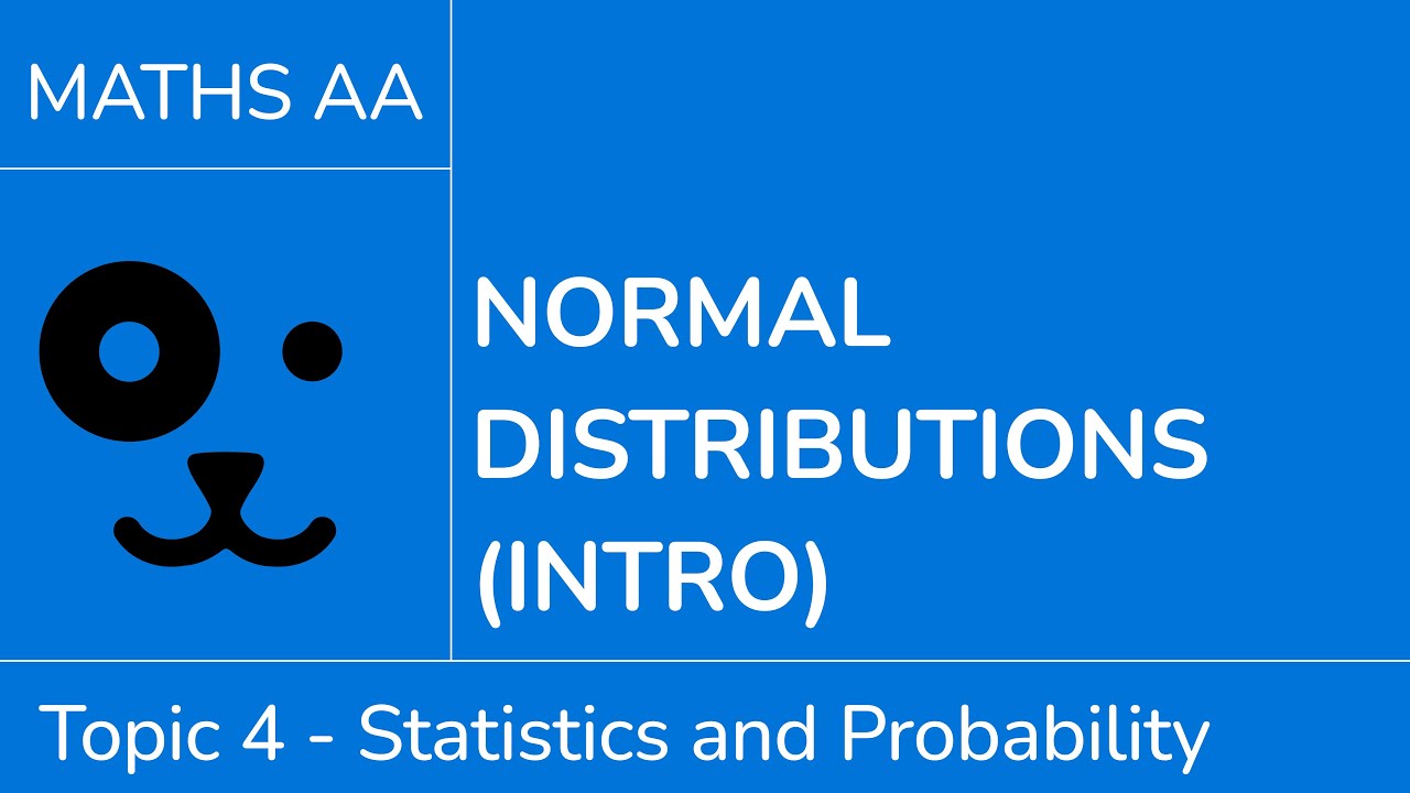 Normal distributions introduction [IB Maths AA SL/HL]