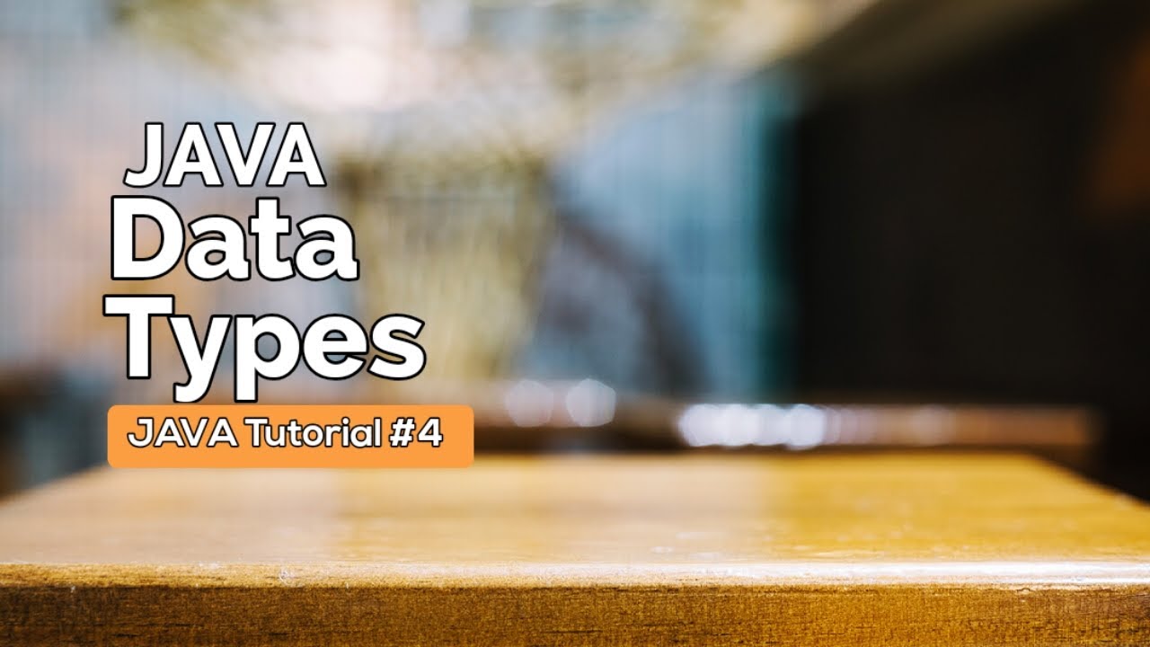 JAVA Tutorial #4 | JAVA Data Types | JAVA Tutorial for Beginners