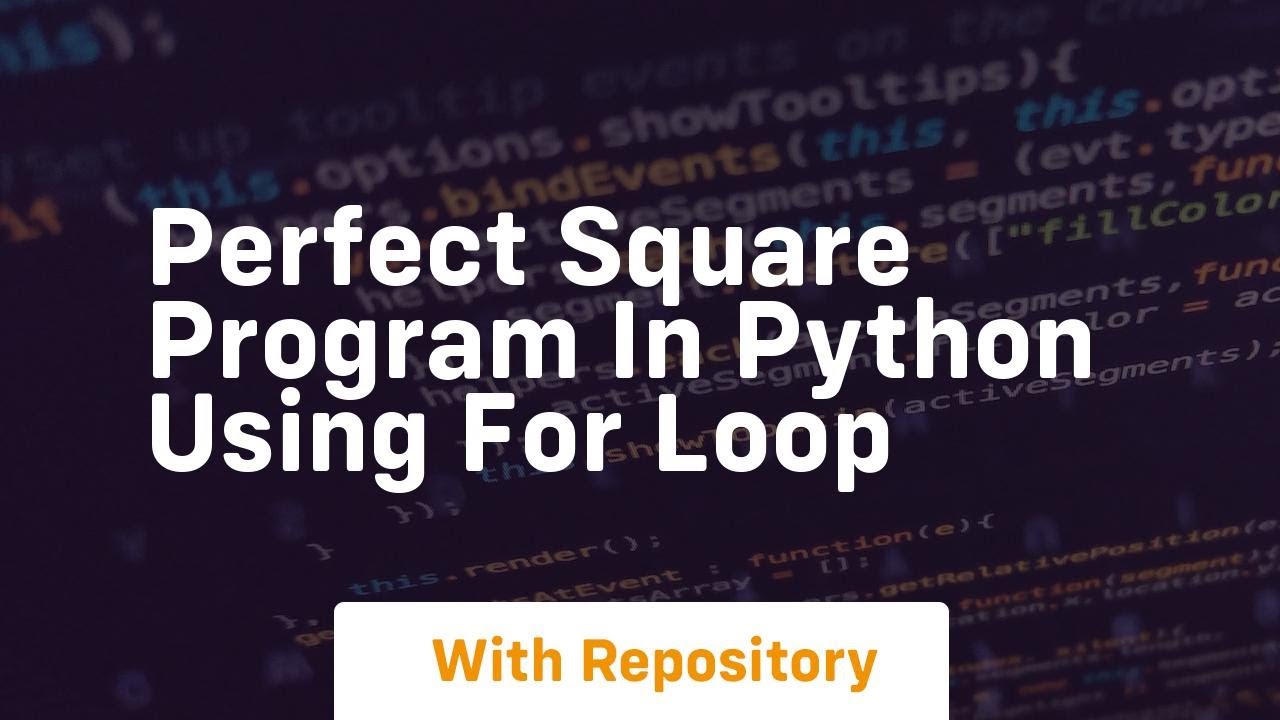 perfect square program in python using for loop