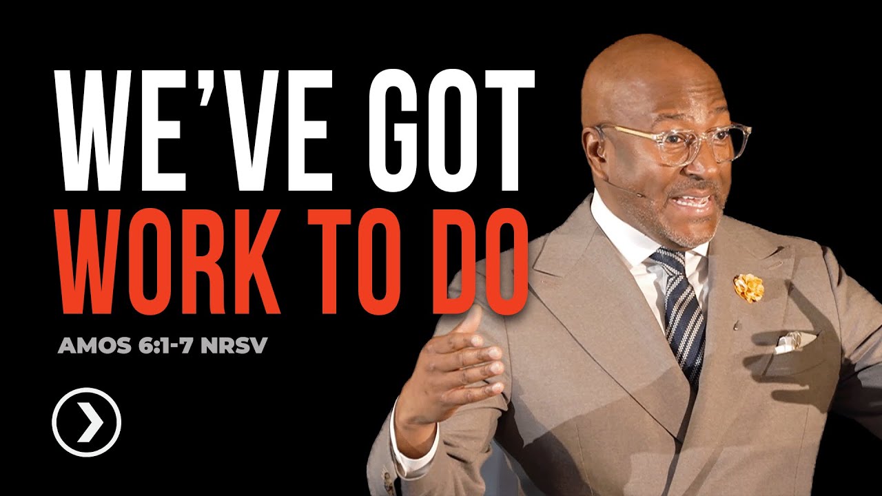 We’ve Got Work to Do | 11AM - Dare to Imagine Church, Inc.