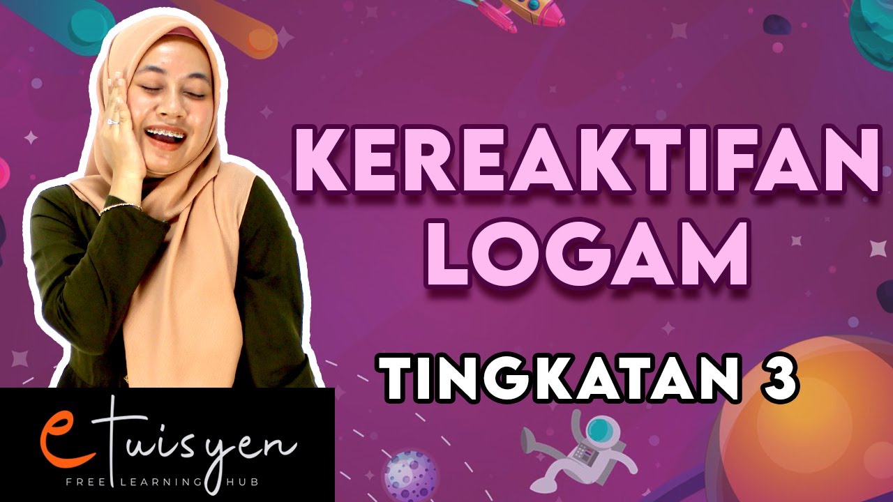 [eTuisyen] TINGKATAN 3 SAINS  : Bab 4 -Kereaktifan Logam