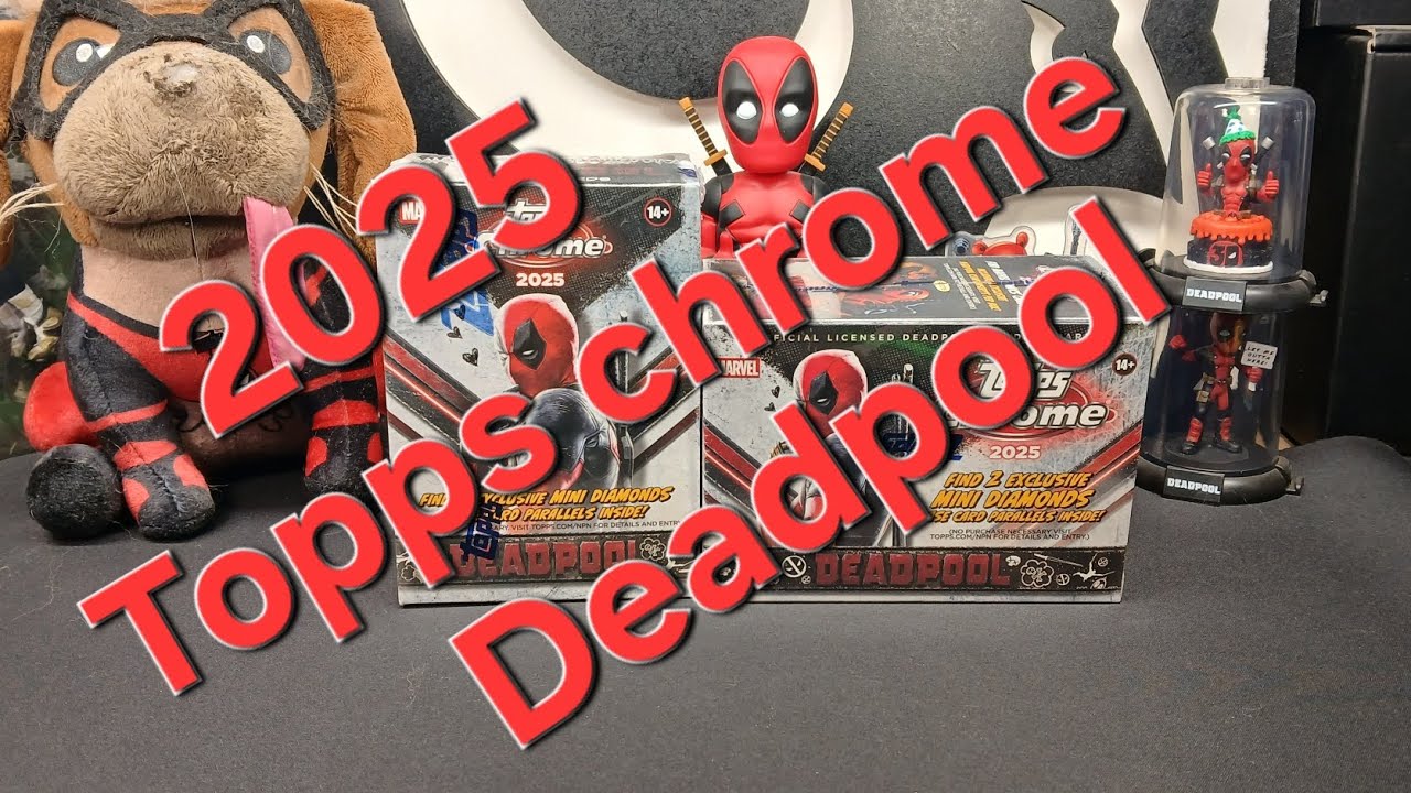 2025 Topps Chrome Deadpool Blaster Boxes.  MAXIMUM EFFORT!! 