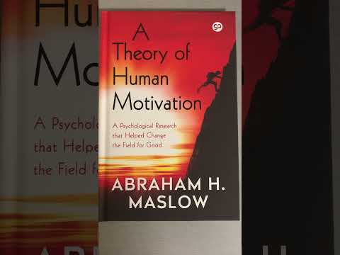 A Theory of Human Motivation by: ABRAHAM MASLOW