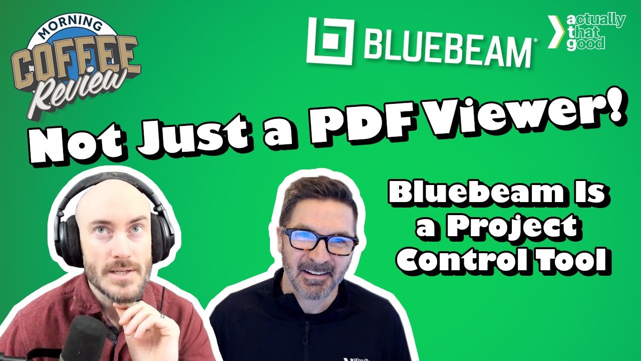 Not Just a PDF Viewer! Bluebeam Is a Project Control Tool | Morning Coffee Review