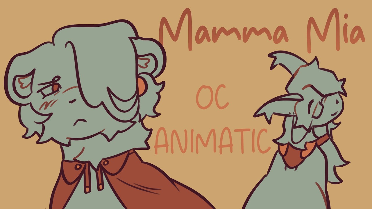 mamma mia // oc animatic
