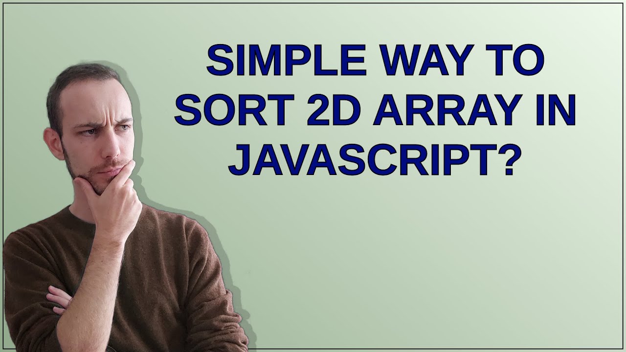 Simple way to sort 2d array in Javascript?