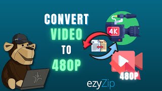 Convert MP4 To 480P | Downscale Resolution - ezyZip