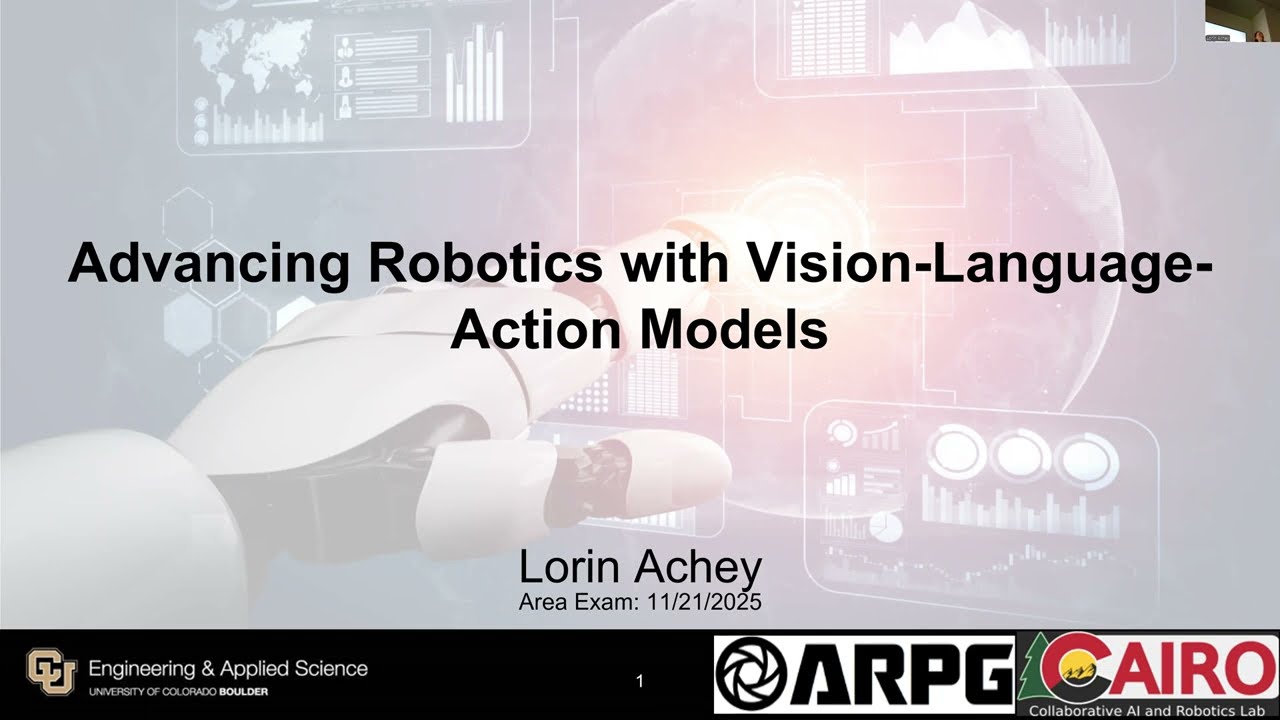 Advancing Robotics with Vision Language Action (VLA) Models | Prelim Exam Talk
