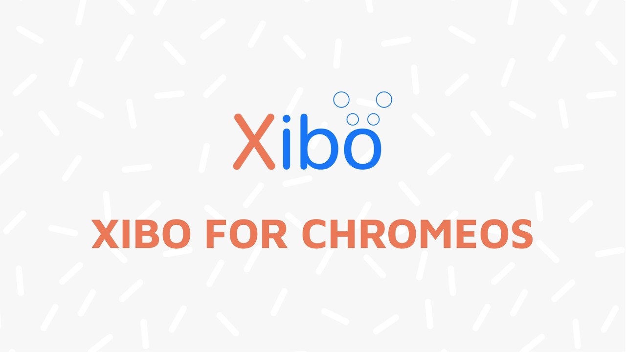 Xibo for ChromeOS