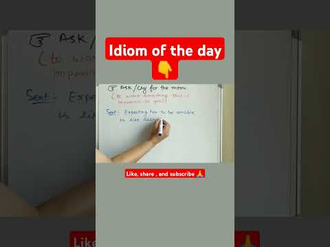 Ask/cry for the moon #idioms #english #improvisation #ytshorts #shorts #youtubeshorts #youtube