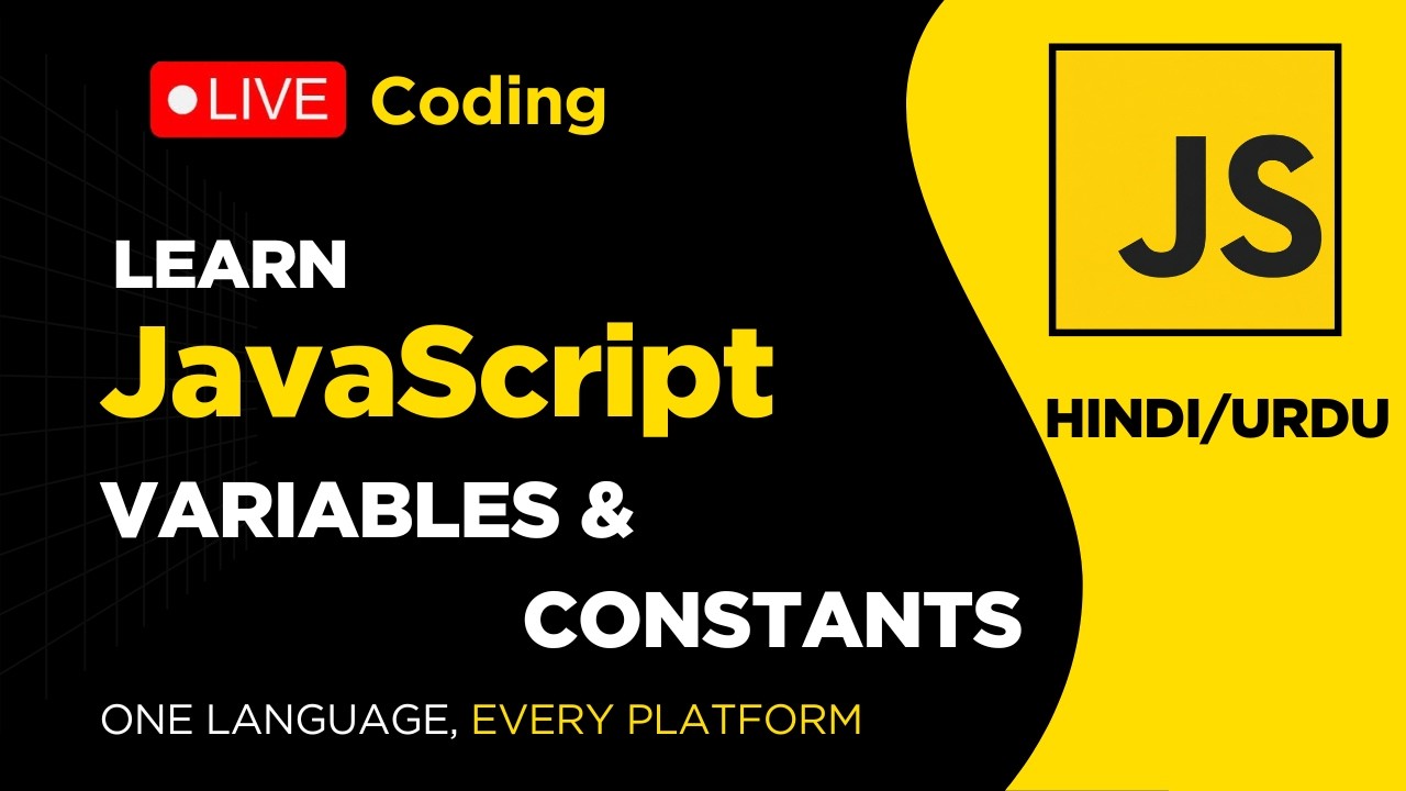 Variables and Constants in JavaScript | Hindi/Urdu Tutorial