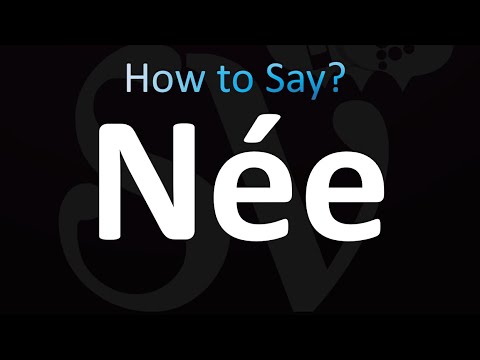 How to Pronounce Née (Correctly!)