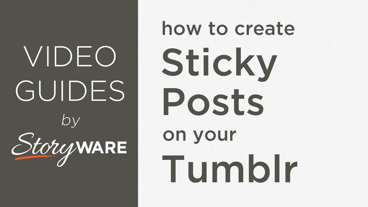 How to Create Sticky Posts on Your Tumblr Blog - from Storyware