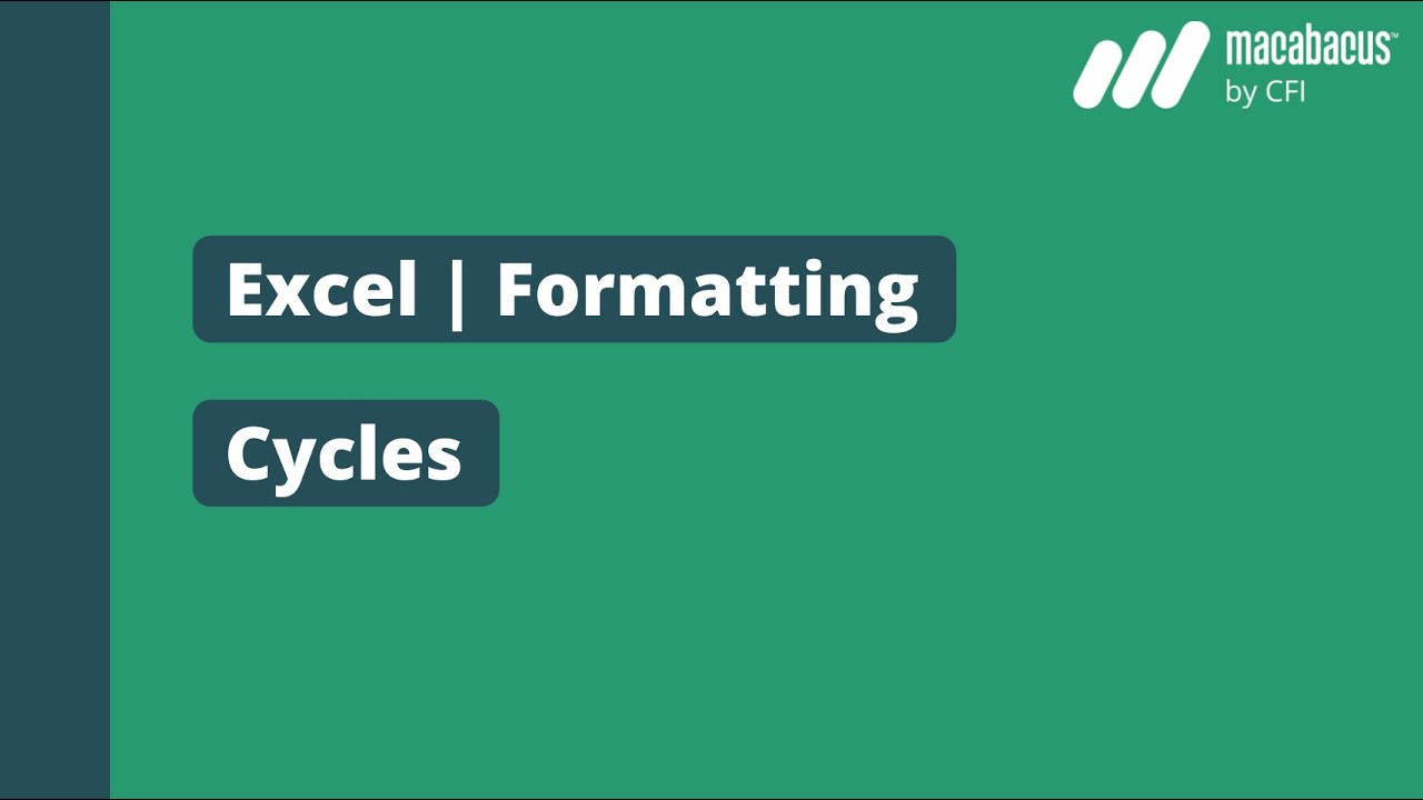 Excel | Formatting Cycles | Macabacus