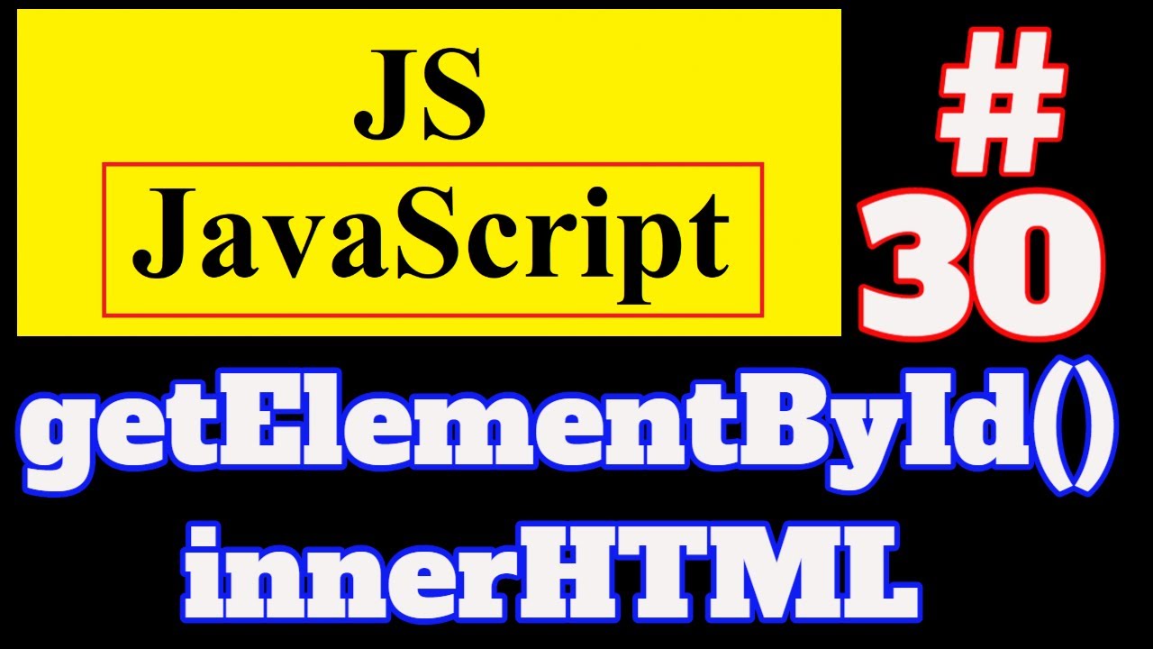#30 JavaScript Tutorial in Hindi: getElementById() and innerHTML in JavaScript