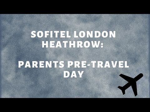 Sofitel London Heathrow Room Tour | Terminal 5 | How to use Pod Parking | Parents Pre-travel Day