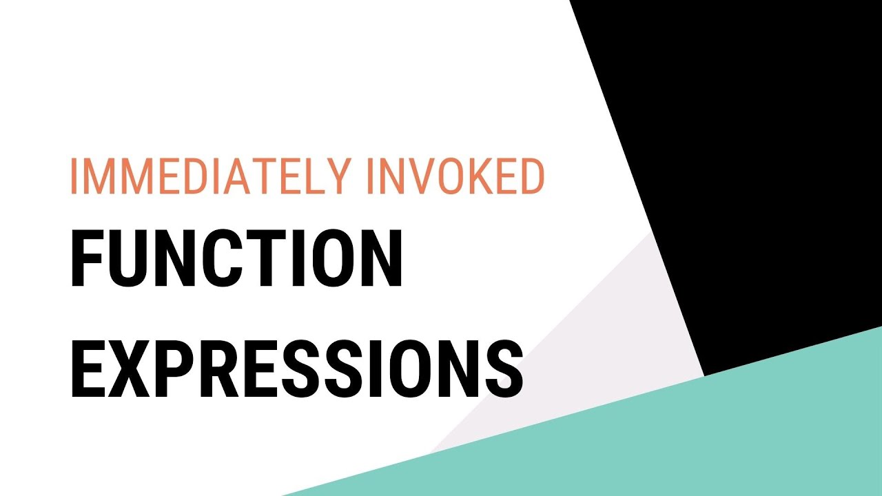 JavaScript Tutorial: IIFE (Immediately Invoked Function Expressions)