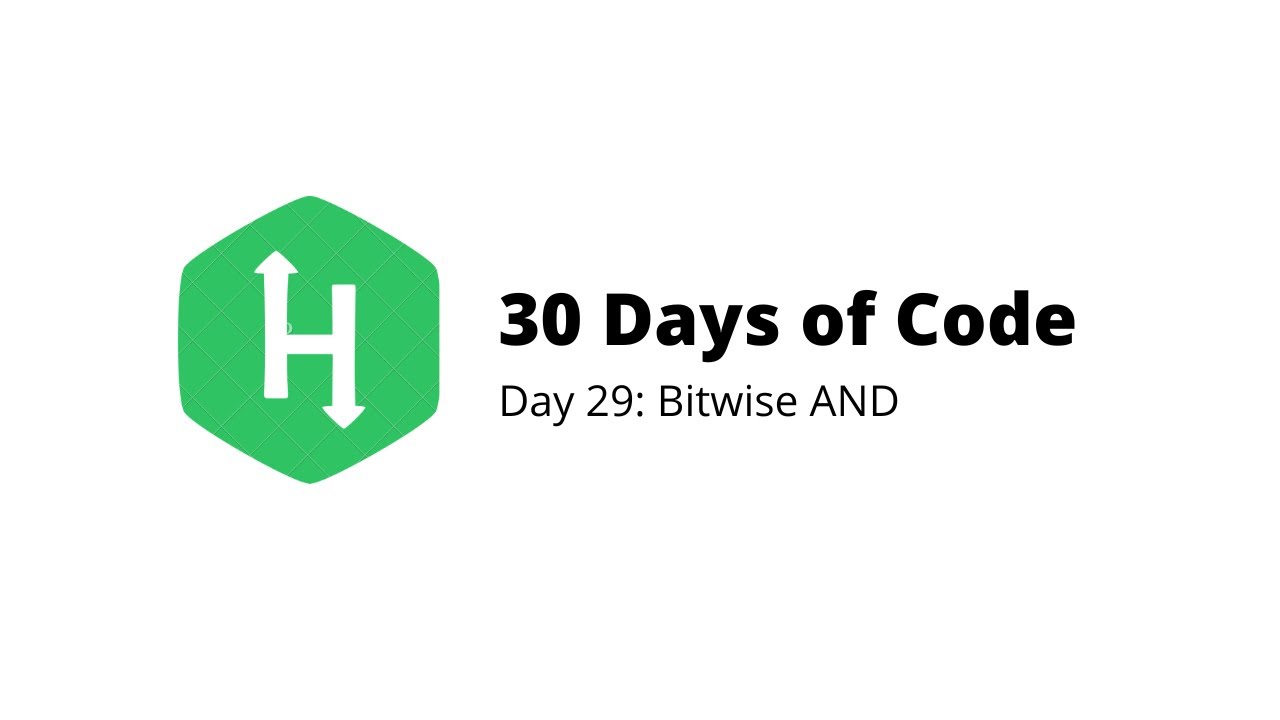 HackerRank 30 Days of Code | Day 29: Bitwise AND | Python