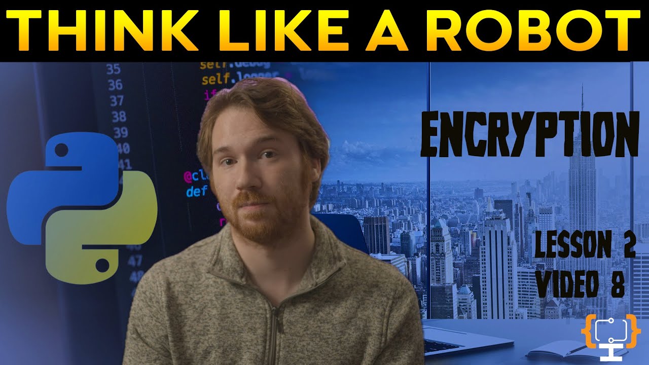 Python Cipher Masterclass: Building an Encryption Algorithm | Think Like A Robot | Lesson 2 Video 8
