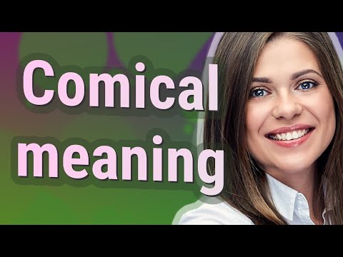 Comical | meaning of Comical