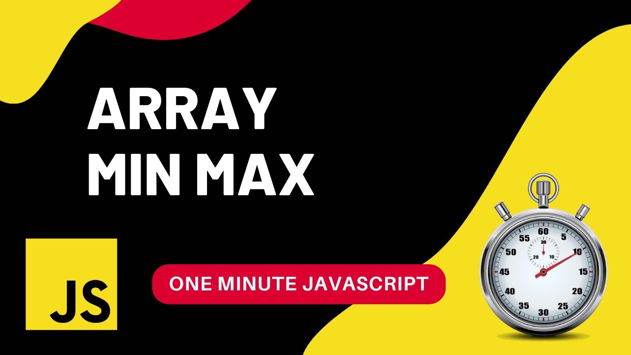 Array Min Max | How to find mix & max | Javascript | One Minute Javascript | 1 Min JS | Quick JS
