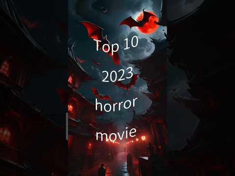 Top 10 2023 horror movies
