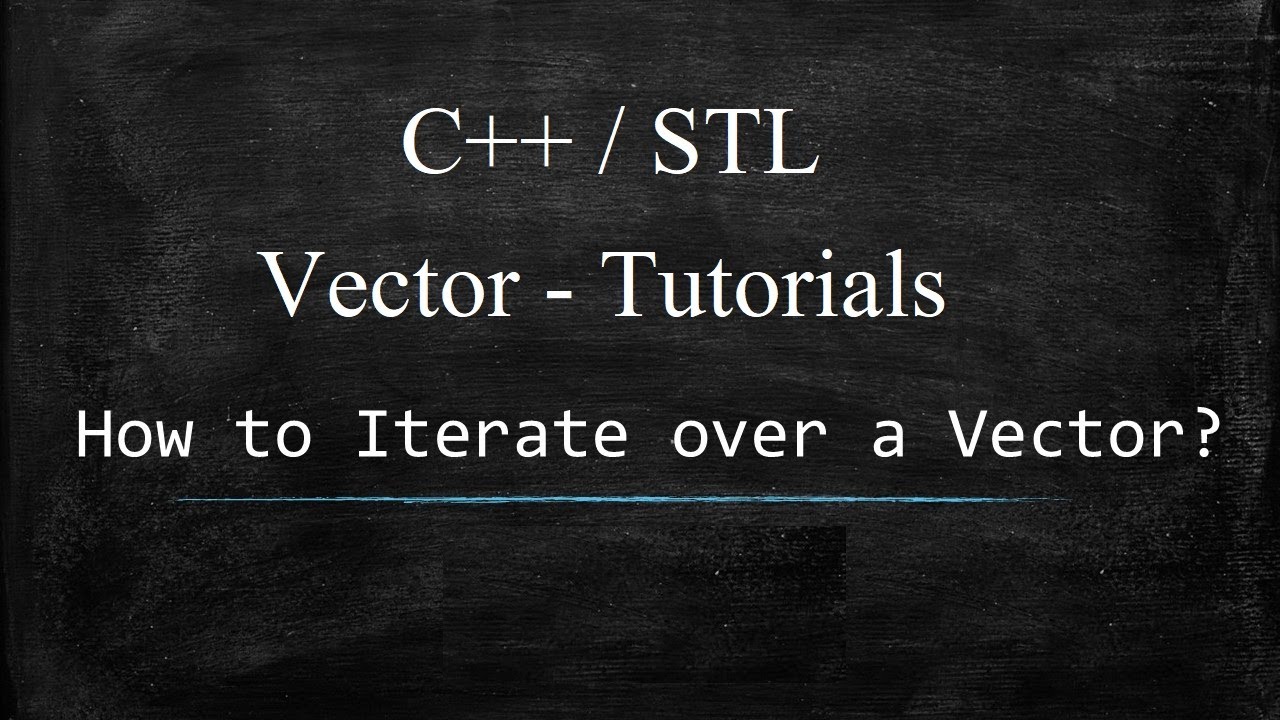 Iterate or Loop over a Vector in C++