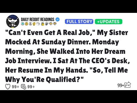 [FULL STORY] Can't Even Get A Real Job, My Sister Mocked At Sunday Dinner. Monday Morning She Walked