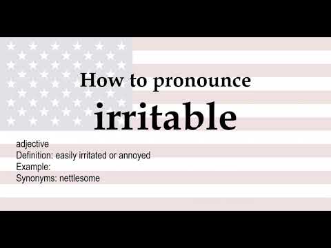 How to pronounce 'irritable' + meaning