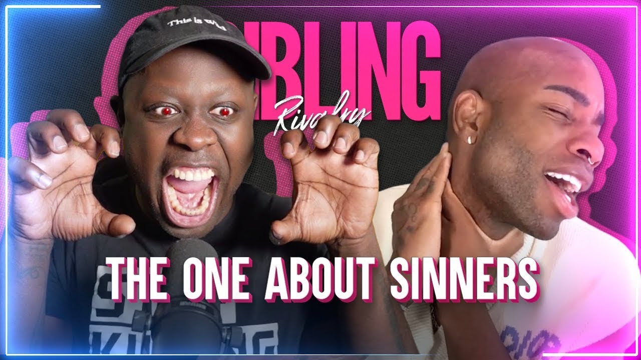 Sibling Rivalry: The One About Sinners
