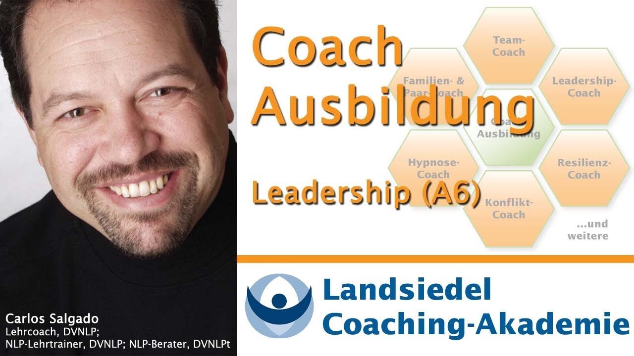 Coaching Module | - Leadership (A6) - | Landsiedel NLP Training - mit Carlos Salgado