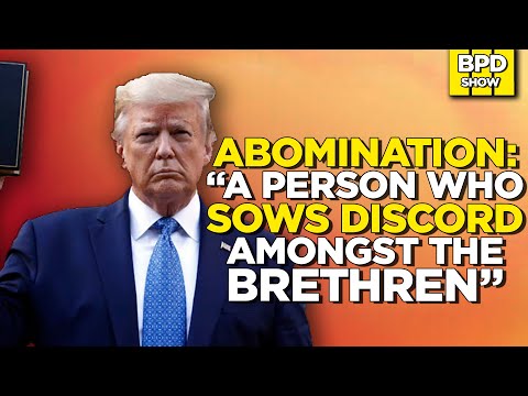 A Person Who Sows Discord Amongst the Brethren: The Bible Identifies Trump as an Abomination