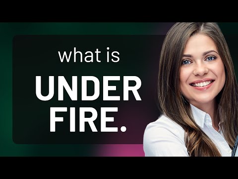 Understanding "Under Fire": Navigating Tough Situations