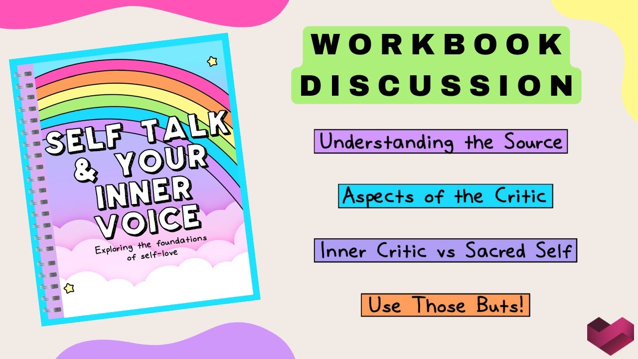 Self Talk & Your Inner Voice: exploring the foundations of self-love workbook discussion