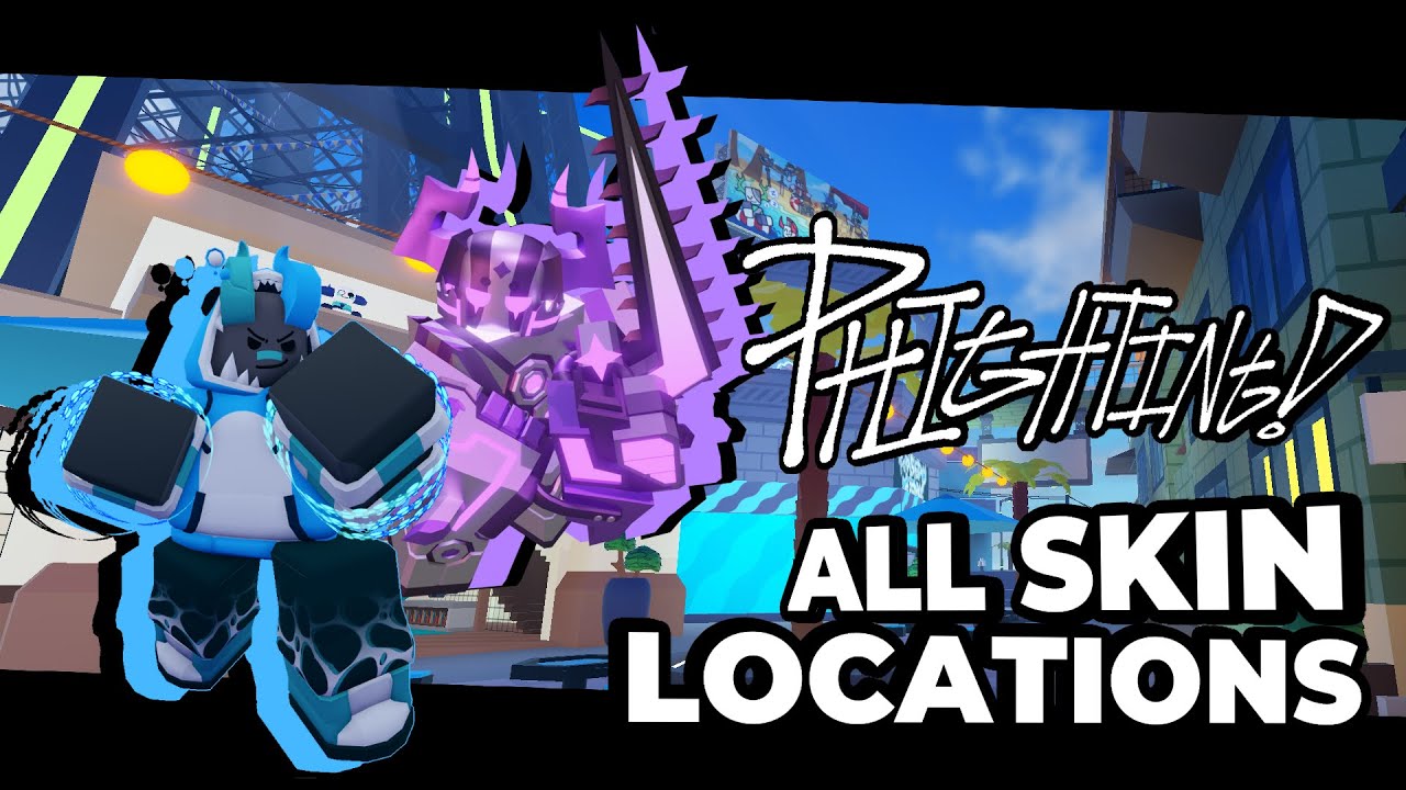 EVERY SKIN LOCATION (AUGUST 2025) // PHIGHTING!