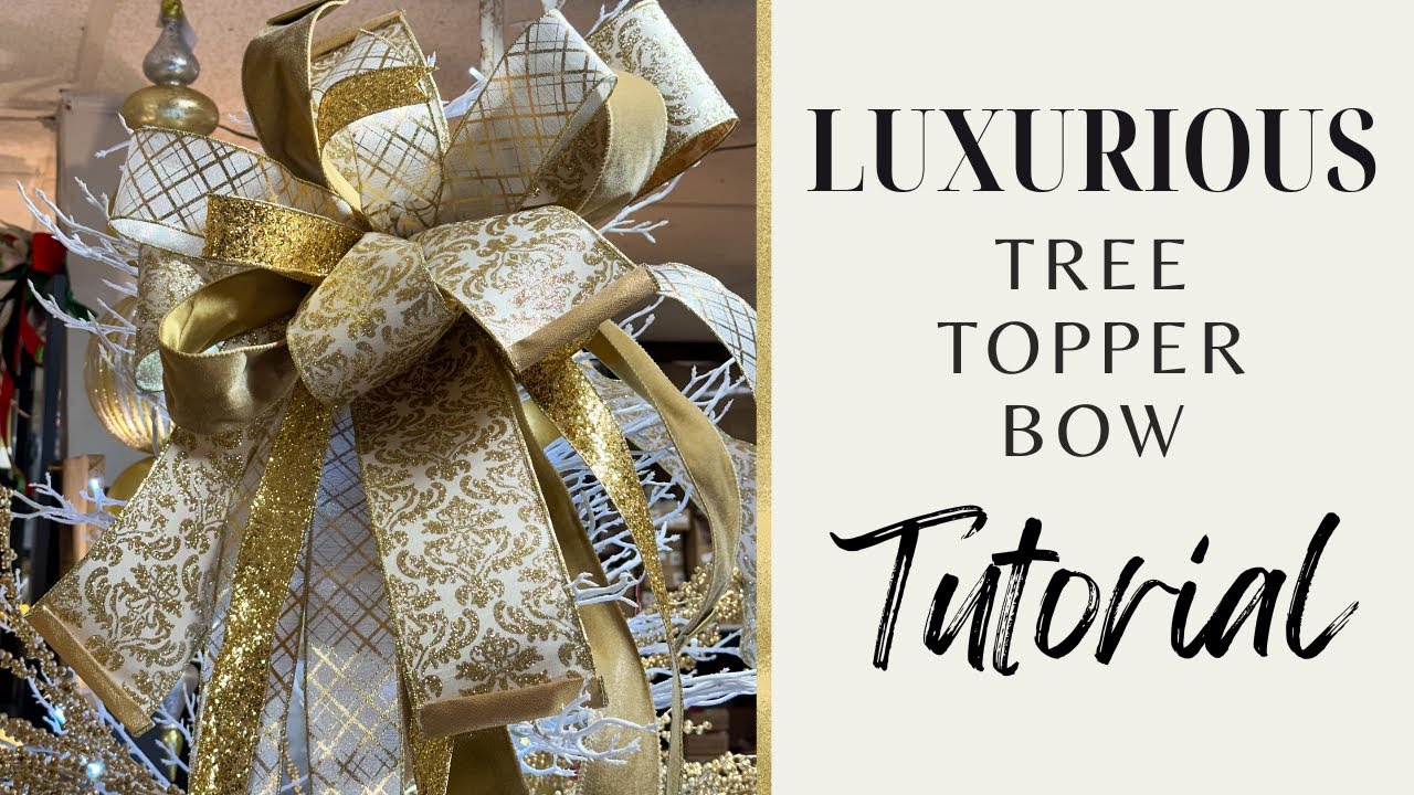 HOW TO MAKE A LUXURIOUS BOW TREE TOPPER/CHRISTMAS TREE TOPPER/ TREE TOPPER/EASY BOW TUTORIAL