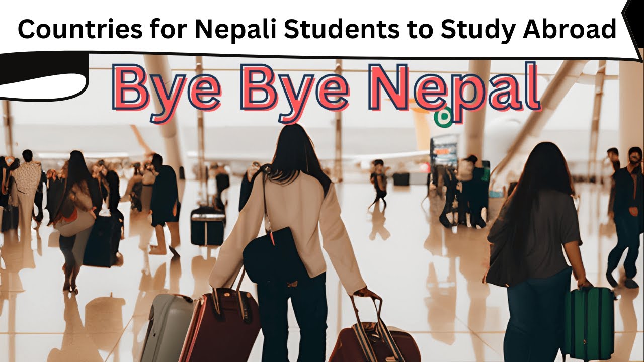 Top Countries for Nepali Students to Study Abroad | Career Opportunities & Benefits