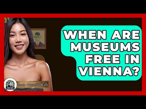 When Are Museums Free In Vienna? - Inside Museum Walls