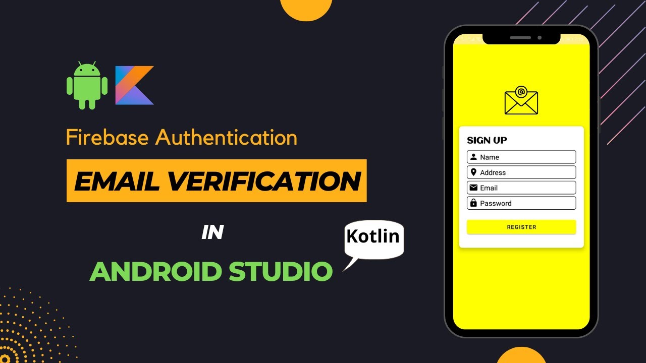 Email Verification using Firebase Authentication in Android Studio |  Kotlin Tutorial