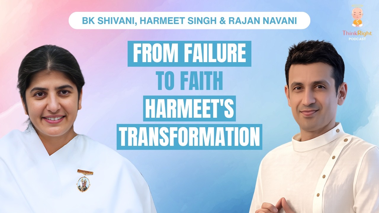 Your Energy Attracts Your Destiny: BK Shivani, Harmeet Singh & Rajan Navani